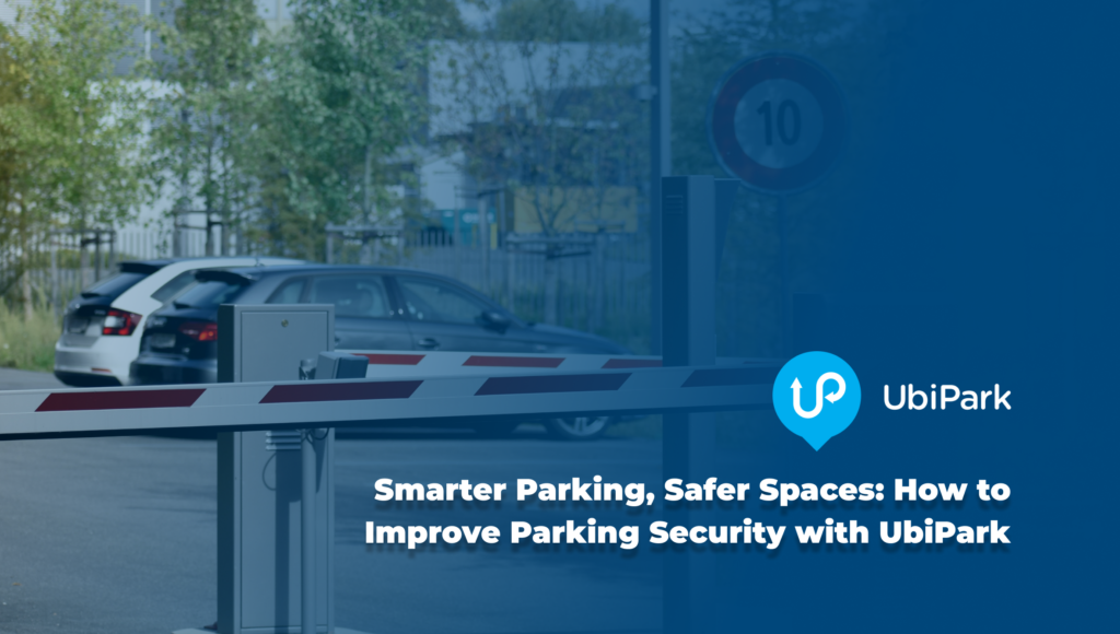 Smarter Parking, Safer Spaces: Enhancing Security with UbiPark